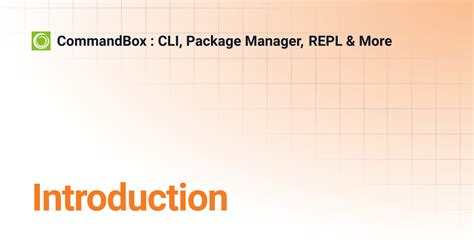 Introduction Commandbox Cli Package Manager Repl And More