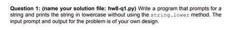 solved question 1 name your solution file hw8 91 py