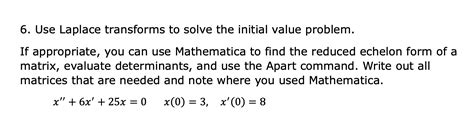 solved 6 use laplace transforms to solve the initial value