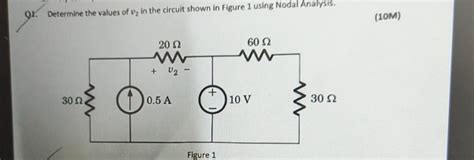 Solved Q Determine The Values Of V In The Circuit Shown Chegg