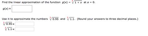 solved find the linear approximation of the function g x at