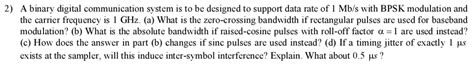 Solved A Binary Digital Communication System Is To Be Chegg Com