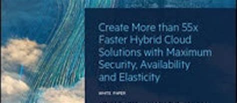 Create Secure Hybrid Cloud Deployments Data Center Frontier