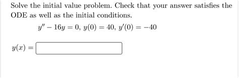 Solved Solve The Initial Value Problem Check That Your Chegg