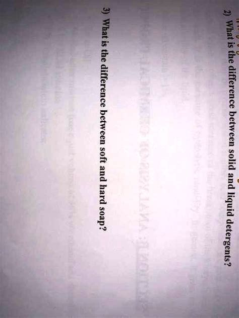 Solved What The Difference Between Soft And Hard Soap What The Difference Between Solid And