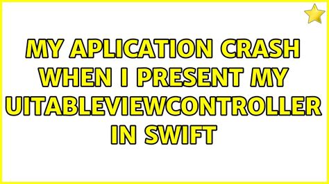 my aplication crash when i present my uitableviewcontroller in swift 2