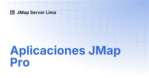 Aplicaciones Jmap Pro Jmap Server Lima
