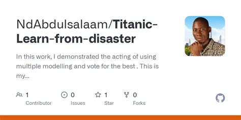 Github Ndabdulsalaam Titanic Learn From Disaster In This Work I Demonstrated The Acting Of