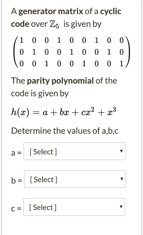 A Generator Matrix Of A Cyclic Code Over Zs Is Given By The Parity Polynomial Of The Code Is