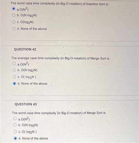 Solved The Worst Case Time Complexity In Big O Notation Of Chegg