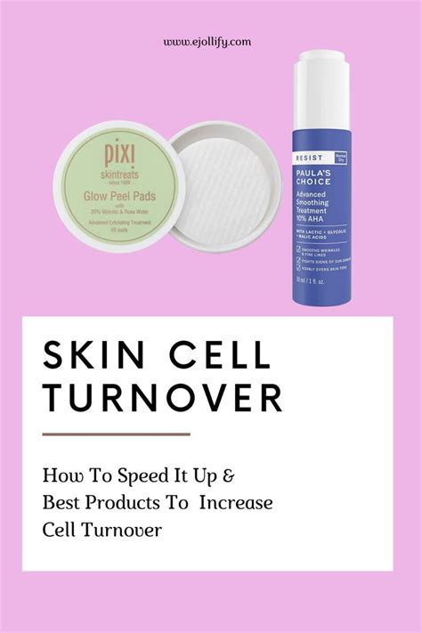 Skin Cell Turnover Explained • Skin Cell Turnover Products Skin