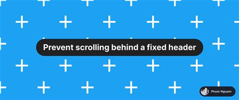 Prevent Scrolling Behind A Fixed Header Dev Community