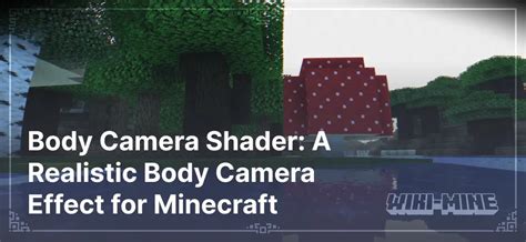 Body Camera Shader Enhance Minecraft Graphics And Immersion