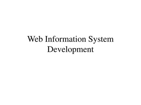 Ppt Web Information System Development Powerpoint Presentation Free