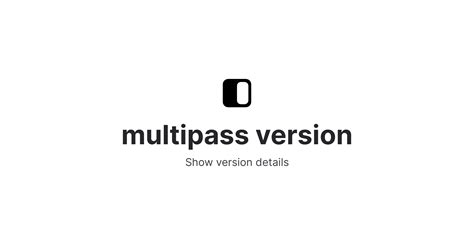 Multipass Version Fig