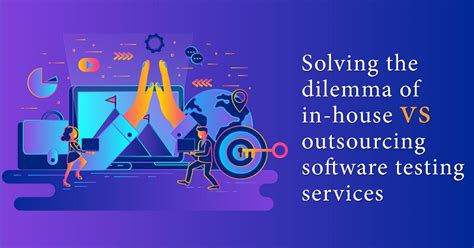 Which One To Choose Outsourcing Software Testing Services Or In House
