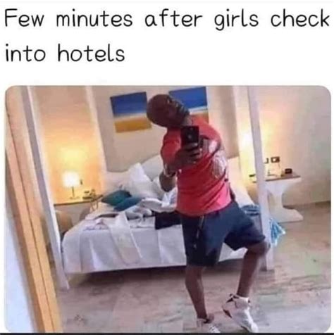 Few Minutes After Girls Check Into Hotels Funny