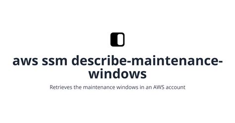 Aws Ssm Describe Maintenance Windows Fig