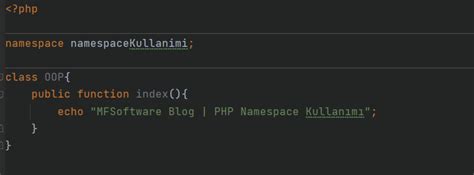 PHP Namespace Kullanımı MFSoftware Blog