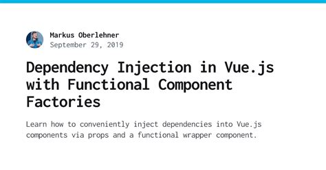 dependency injection in vue js with functional component factories