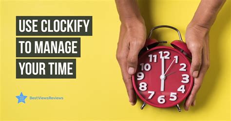 use clockify to manage your time