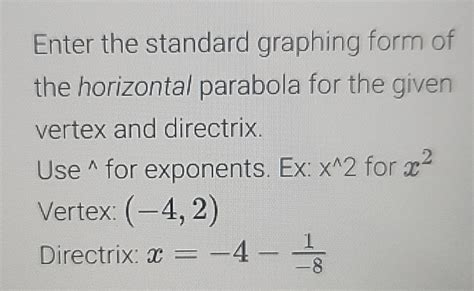 Solved Enter The Standard Graphing Form Of The Horizontal