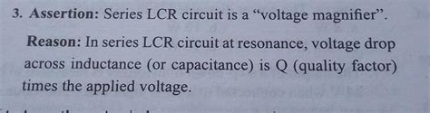 [answered] 3 Assertion Series Lcr Circuit Is A Voltage Magnifier Reason Kunduz