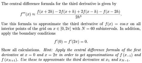 Please Show All The Work The Central Difference Formula For The Third Derivative Is Given By 2h3