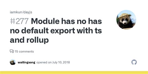 Module Has No Has No Default Export With Ts And Rollup · Issue 277 · Iamkundayjs · Github