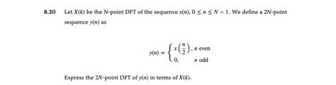 solved let x k be the n point dft of the sequence