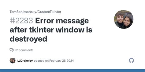 Error Message After Tkinter Window Is Destroyed Issue Tomschimansky Customtkinter Github