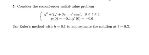 Consider The Second Order Initial Value