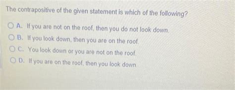 Solved Write The Converse Inverse And Contrapositive Of