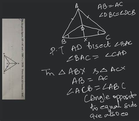 In The Given Figure AB AC And DBC DCB Prove That AD Bisects BAC