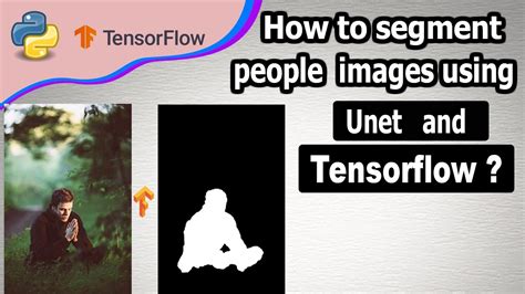 unet image segmentation how to segment persons in images 👤 youtube