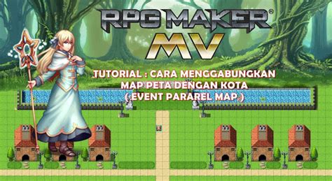 Cara Membuat Game Dengan Rpg Maker Mv Menggabungkan Map Dengan Kota Exsukariba
