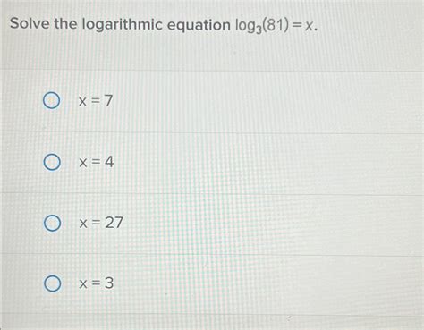 Solved Solve The Logarithmic Equation