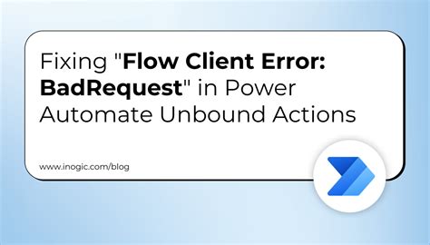 Fixing Flow Client Error Badrequest” In Power Automate Unbound Actions Power Community