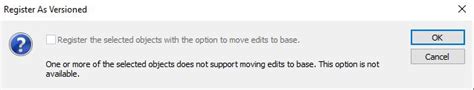 Register As Versioned Edits To Base Greyed Out Esri Community