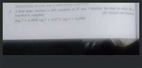 Molecularity Of Each Step Is Determined Separately 3 A First Order Reac