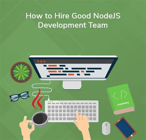 Hiring A Good Nodejs Development Team How You Can Do That By Roy