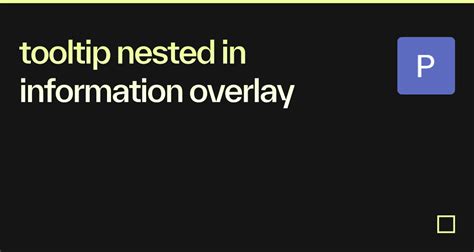 Tooltip Nested In Information Overlay Codesandbox