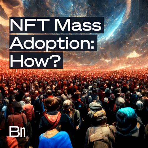 Bernhard Neumann On Linkedin Nft Mass Adoption What Needs To Happen