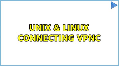 Unix And Linux Connecting Vpnc Youtube