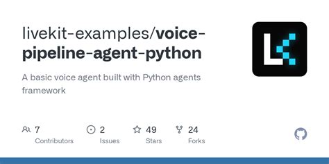 Github Livekit Examplesvoice Pipeline Agent Python A Basic Voice Agent Built With Python