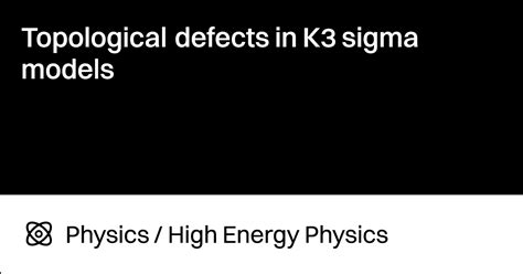 Topological Defects In K3 Sigma Models