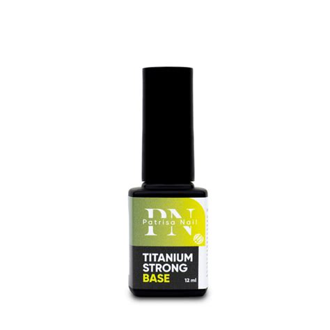 Patrisa Nail, База для гель лака Titanium Strong Base жесткая ...