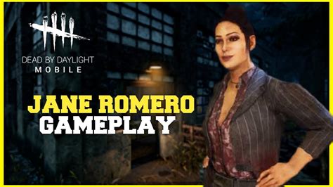 Jane Romero Em Dead By Daylight Mobile Gameplay Youtube