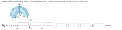Solved Set Up The Triple Integral Of An Arbitrary Continuous Chegg