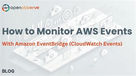 How To Monitor Aws Events Using Amazon Eventbridge Cloudwatch Events
